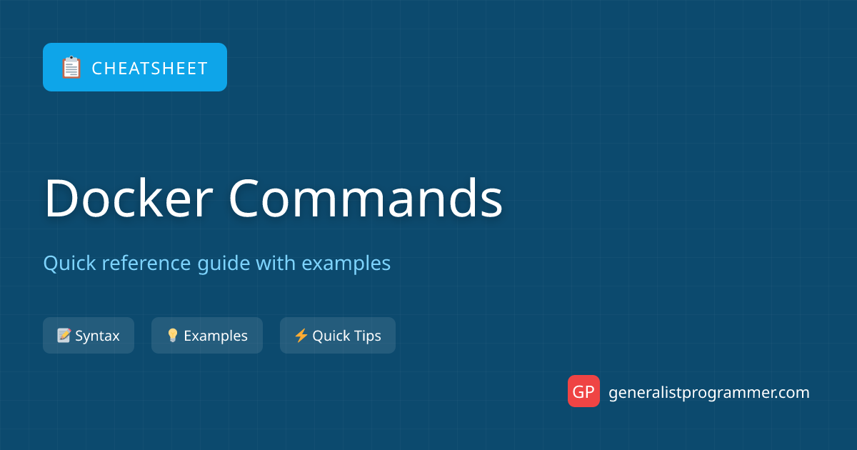 Docker Commands Cheat Sheet 2025 - Complete Reference Guide