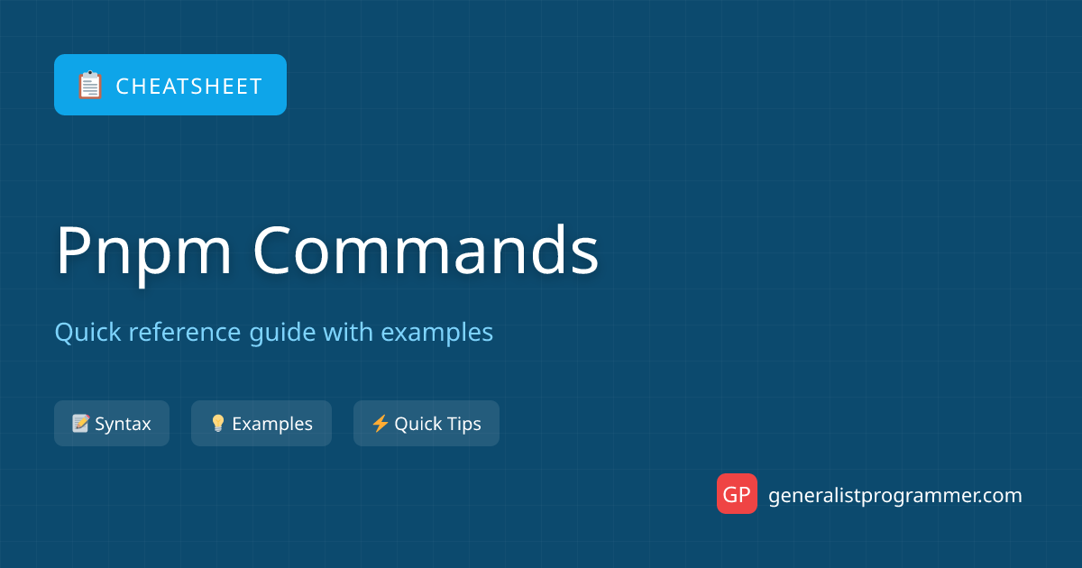 pnpm Package Manager Cheat Sheet | Generalist Programmer