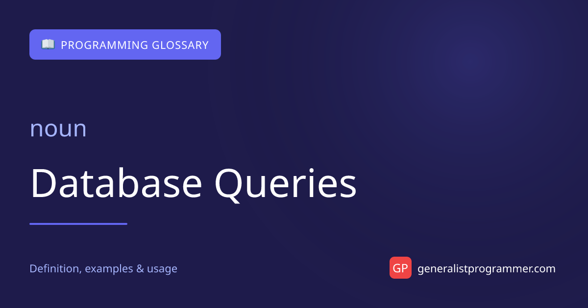 What is Database Queries - Essential for Developers | 2025? Definition & Meaning