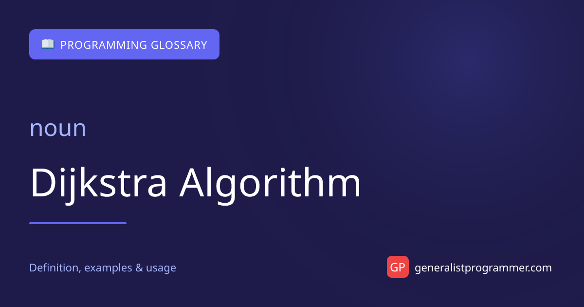 What is Dijkstra's Algorithm - Complete Guide | Programming? Definition & Meaning