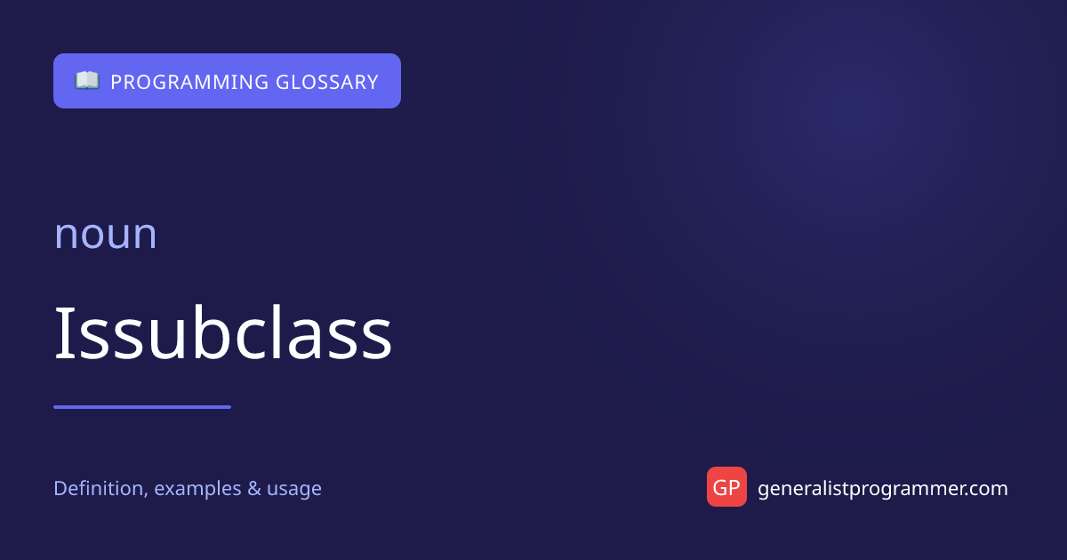 What is issubclass() - Essential for Developers | 2025? Definition ...