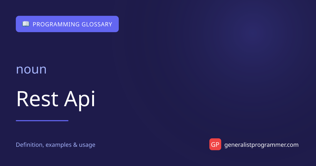 What is REST API - Essential for Developers | 2025? Definition & Meaning