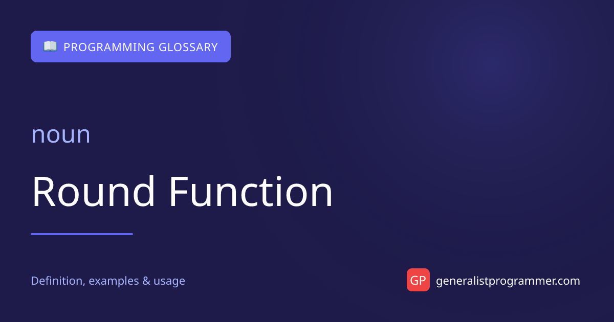 What is round() - Essential for Developers | 2025? Definition & Meaning