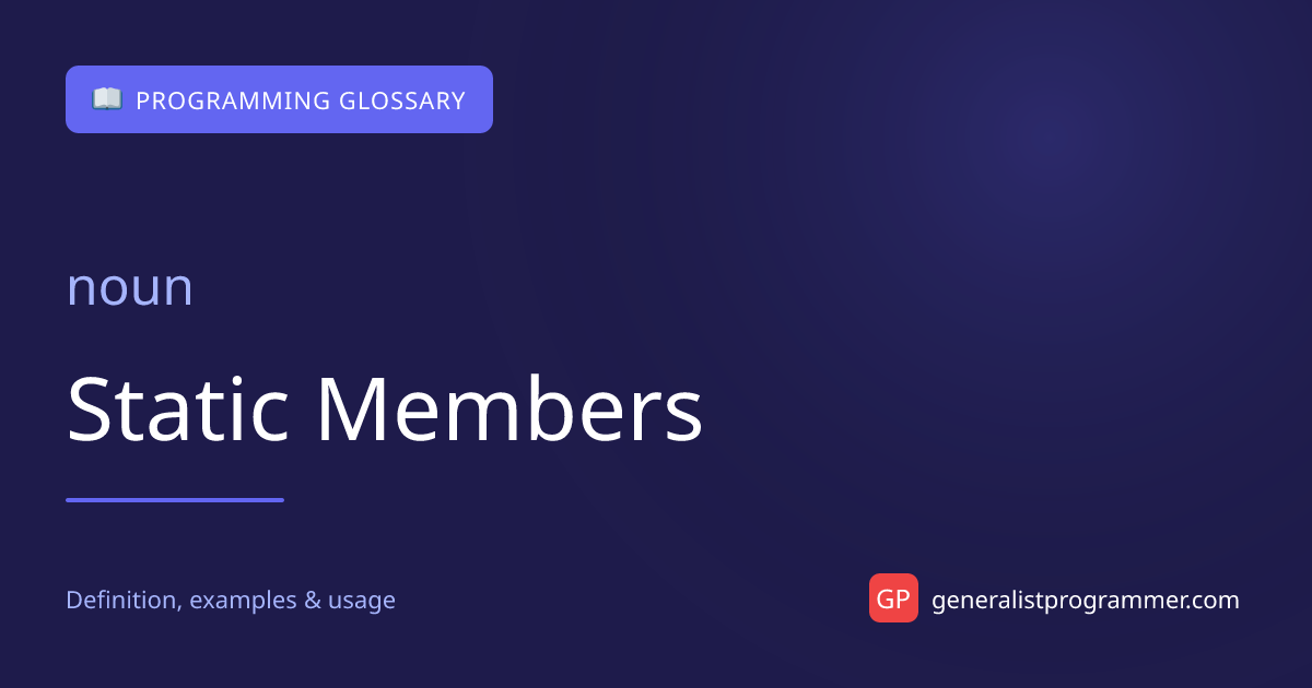 What is Static Members - Essential for Developers | 2025? Definition ...