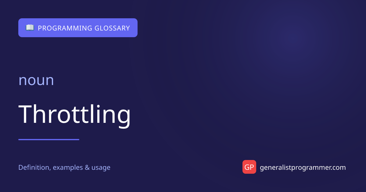 What is Throttling - Essential for Developers | 2025? Definition & Meaning