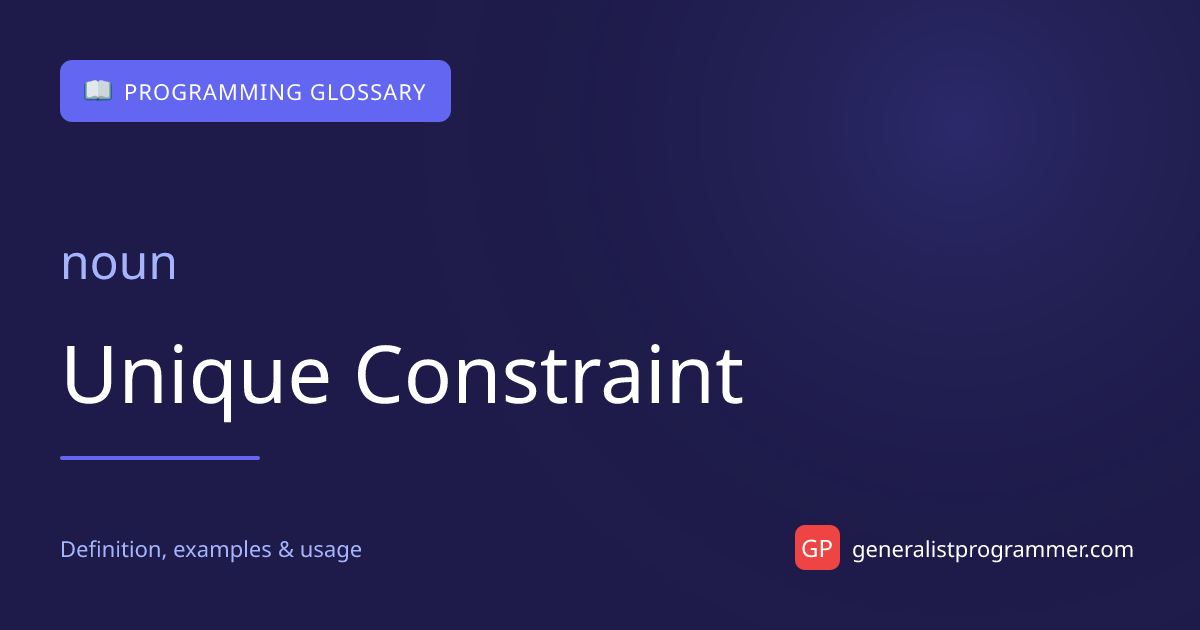What is Unique Constraint - Essential for Developers | 2025? Definition ...